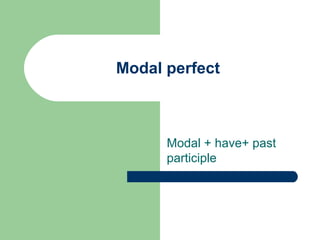 Modal perfect | PPT