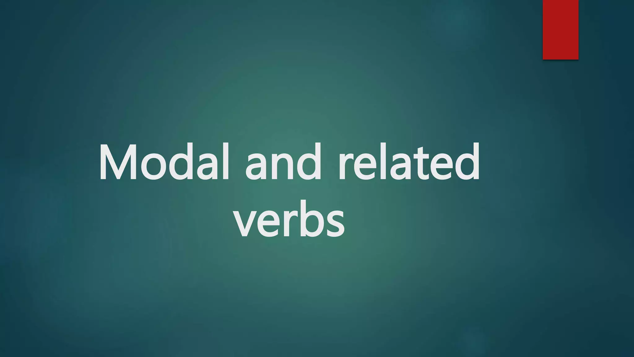 Modal & related verbs.pptx