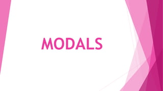 The Modals in English, The use of the modals, | PPT