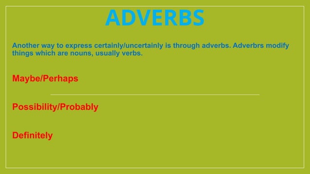 Modals and adverbs pptx | PPTX