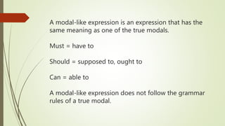 Modals and modal like expressions | PPTX