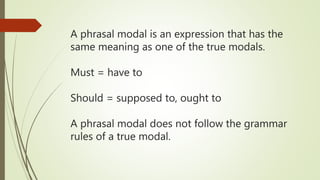 Modals and phrasal modals | PPT
