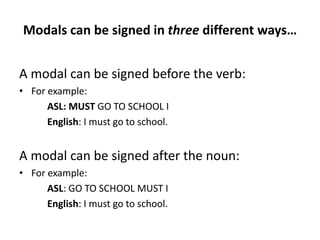 Modals in asl | PPTX
