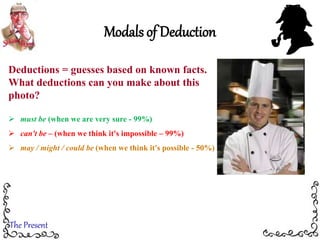 Modals of deduction: might, can't, must | PPTX