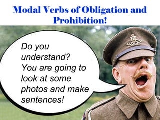 Modals of obligation_and_prohibition | PPT