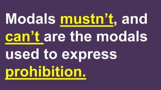 Modals of Obligation and Prohibition.pptx