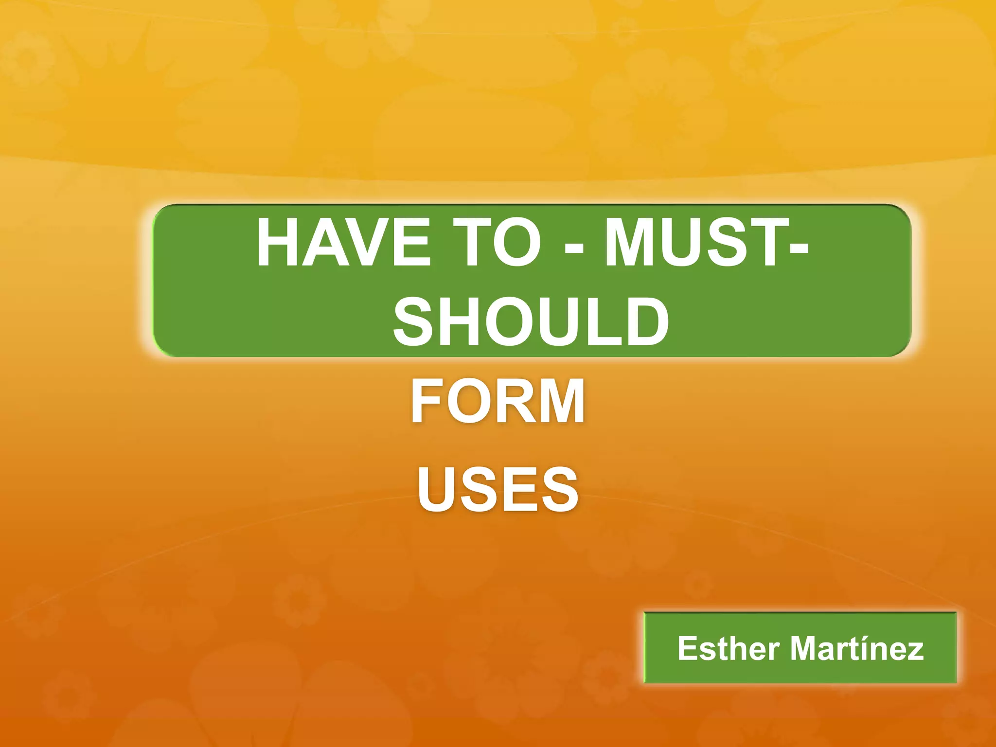 Modals have to must should | PPT