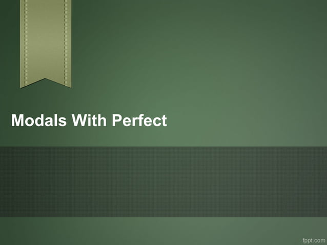 Modals with perfect | PPT