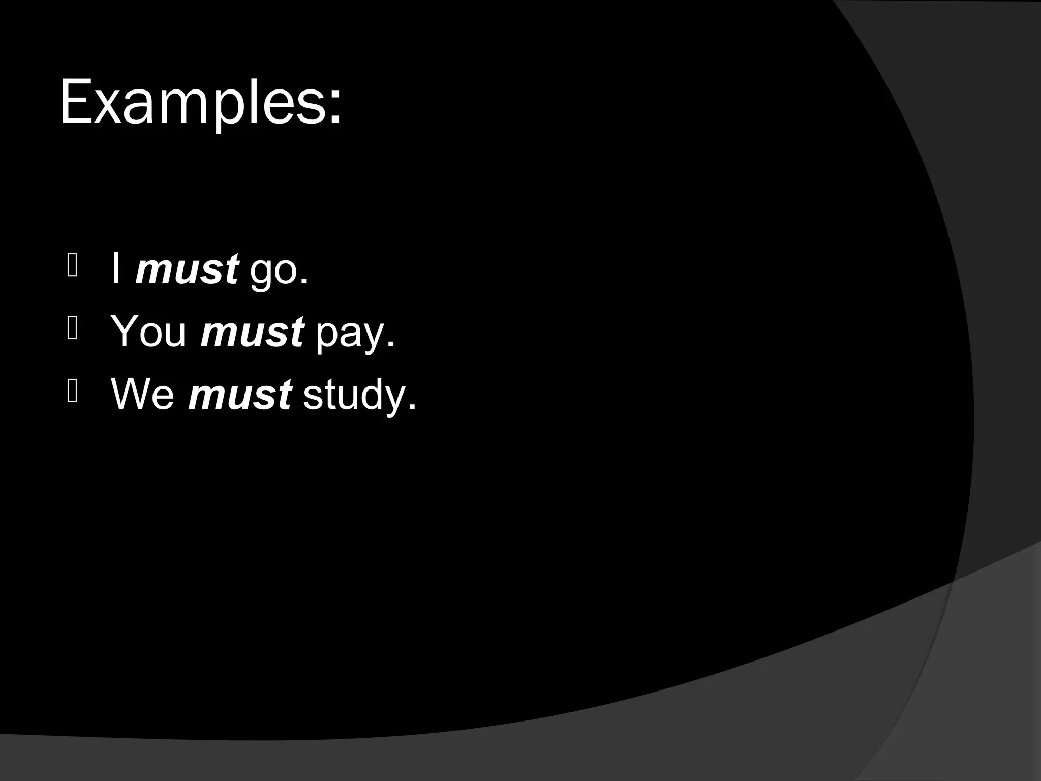 Modal Auxiliary Verbs: Must. | PPT