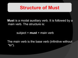 Modal Auxiliary Verbs: Must. | PPT