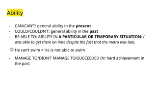 Modal verbs.pptx, ability, obligation, advice, general features,.. | PPTX
