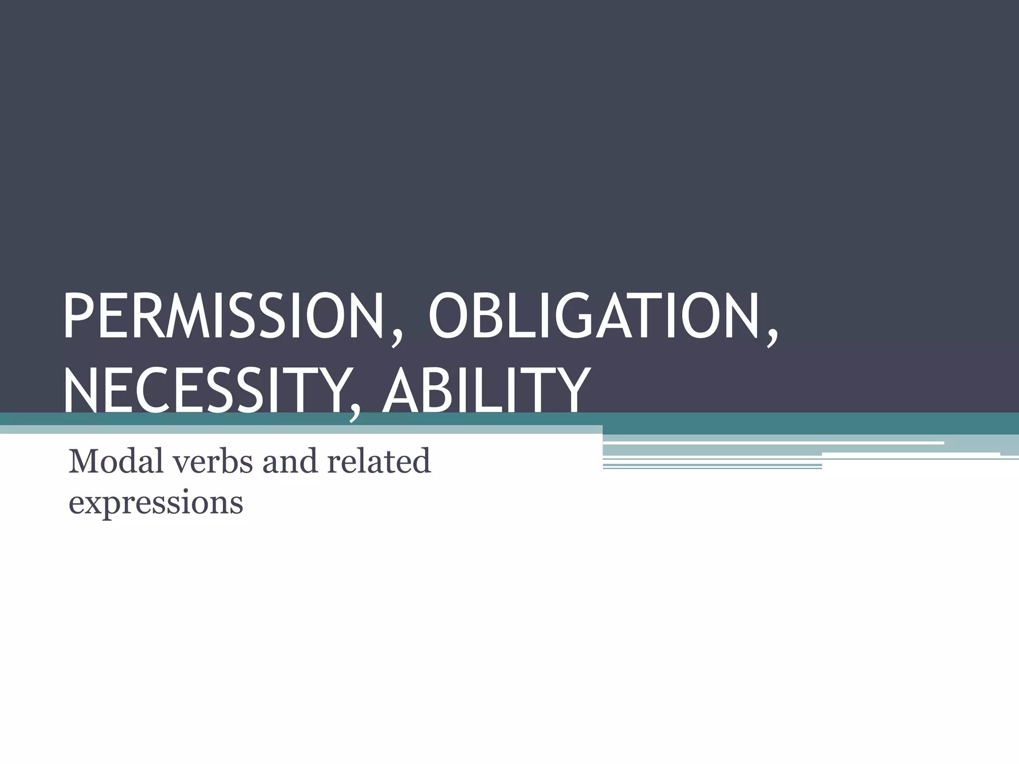 Modal verbs and related expressions | PPT