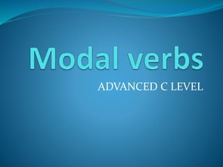Modal verbs c2 | PPTX