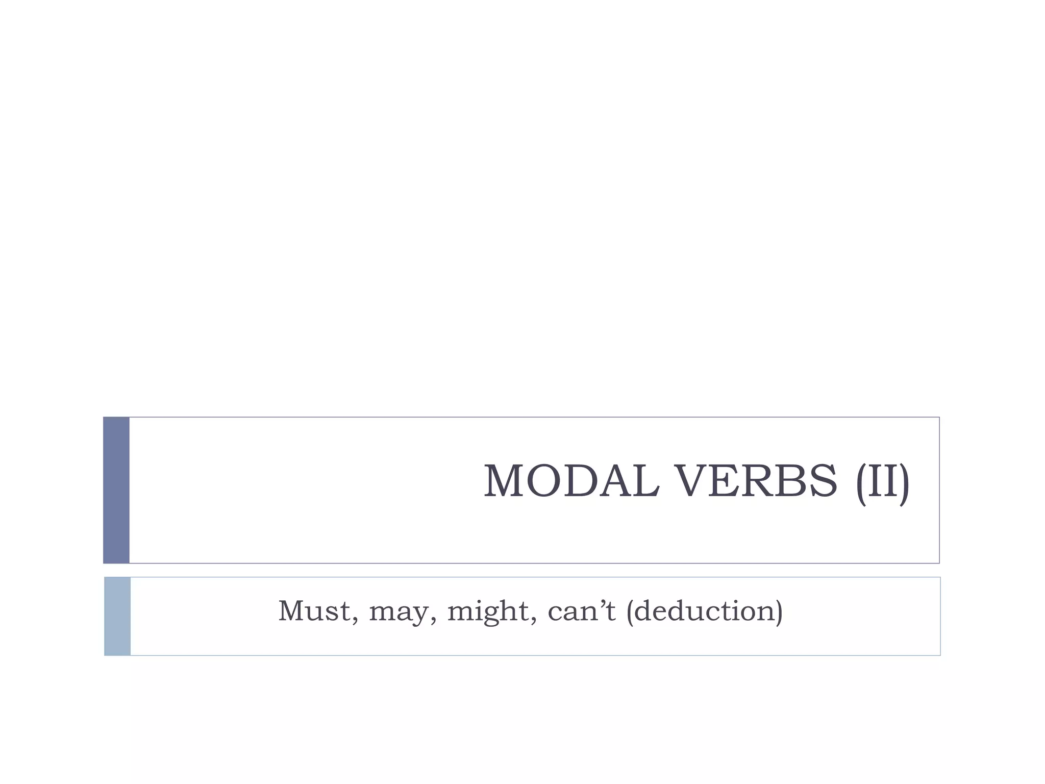 Modal verbs deduction | PPT
