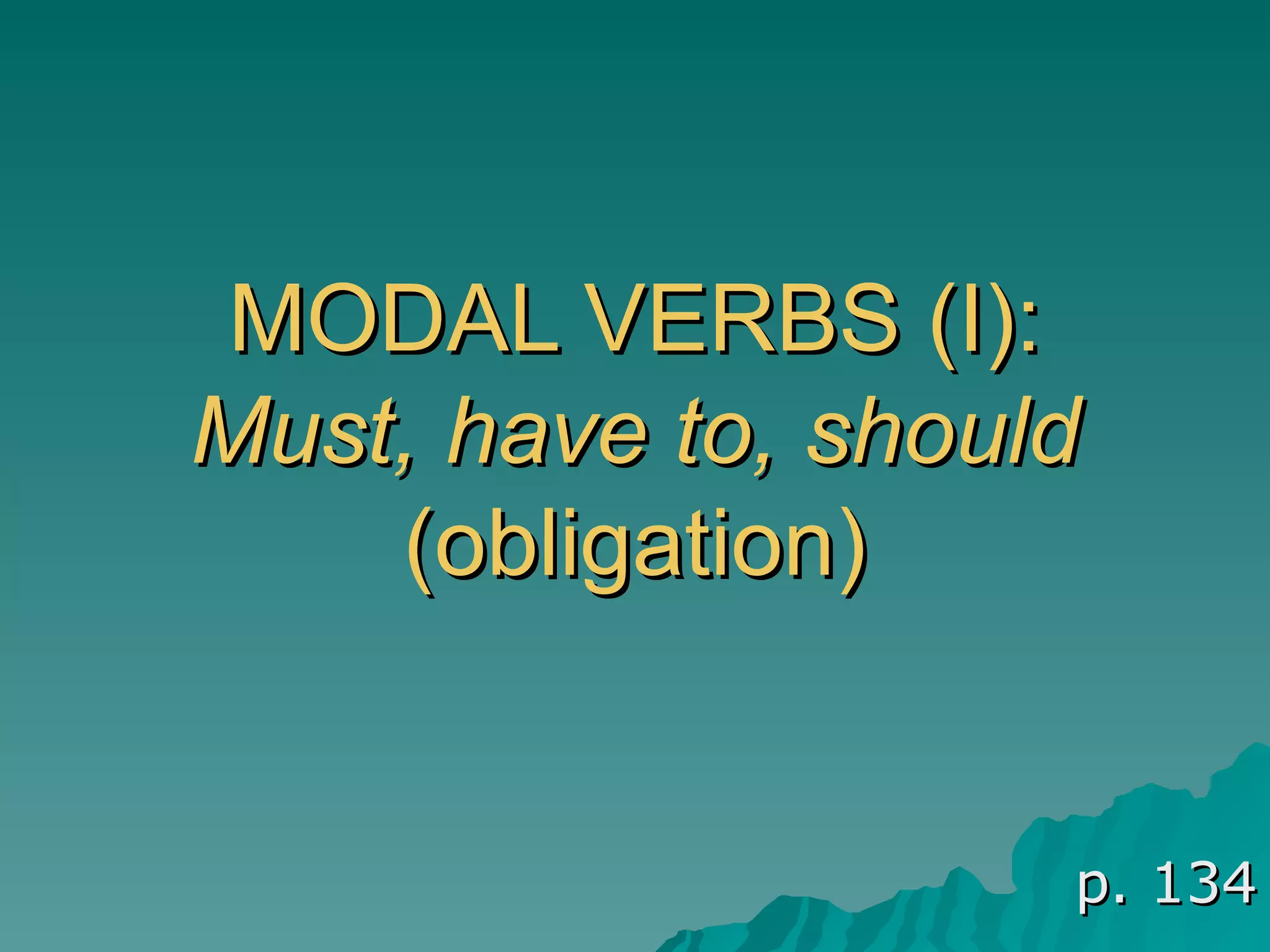 Modal verbs (i) must have to | PPT
