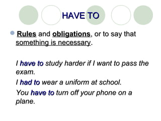 Modal verbs (i) must have to | PPT