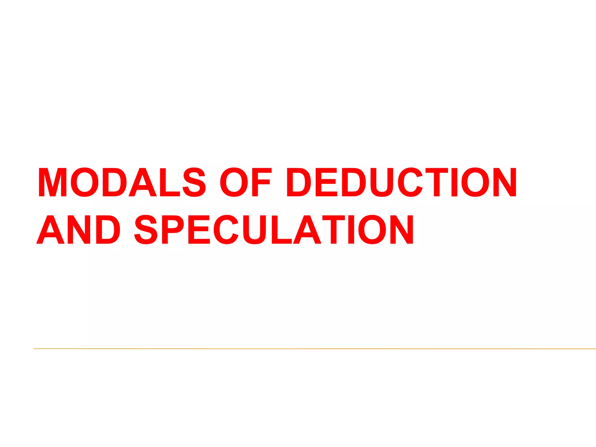 Modal verbs of deduction and speculation | PPTX