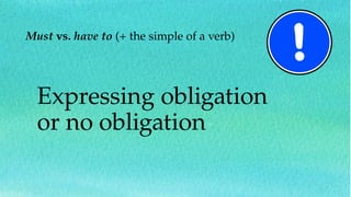 Modal Verbs of Obligation and Advice: Use and Example Sentences | PPT
