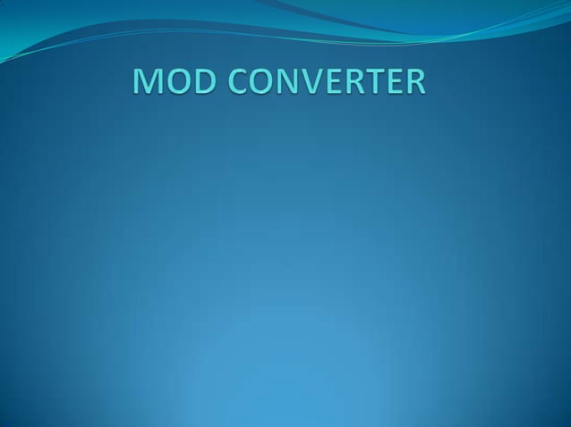 Mod File Converter | PPT
