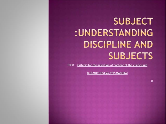CRITERIA FOR THE SELECTION OF CONTENT | PPTX | Educational Assessment ...