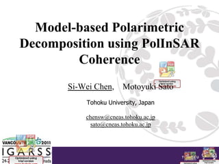 Model-based Polarimetric Decomposition using PolInSAR Coherence_v11(FILEminimizer).pptx