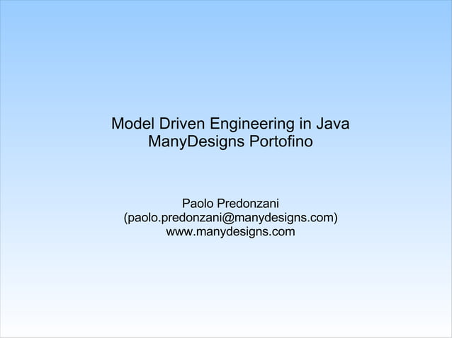 Model Driven Engineering - ManyDesigns Portofino | ODP