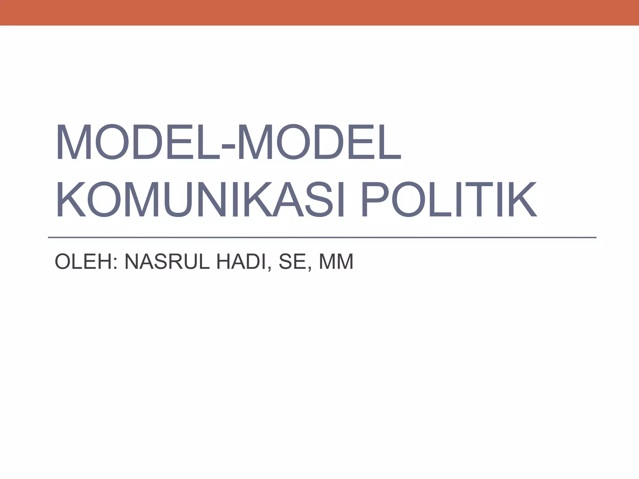 Model model komunikasi politik | PPTX