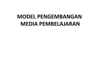 Model-model Pengembangan Media | PPTX