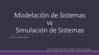 Modelación de Sistemas vs Simulación de Sistemas | PPTX