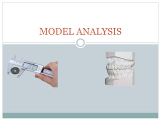 Model analysis in orthodontics | PPTX