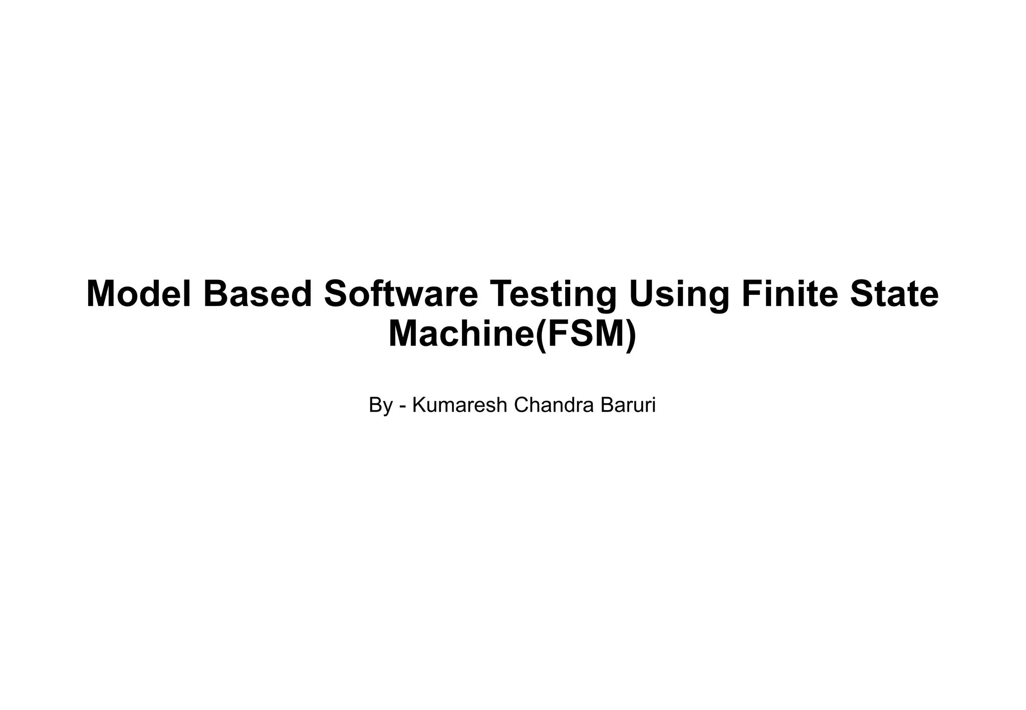 Model Based Testing Using Finite State Machine Fsm Ppt