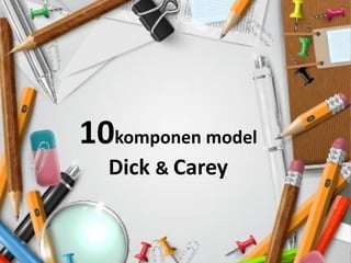 Model Desain Sistem Pembelajaran Dick and Carey | PDF