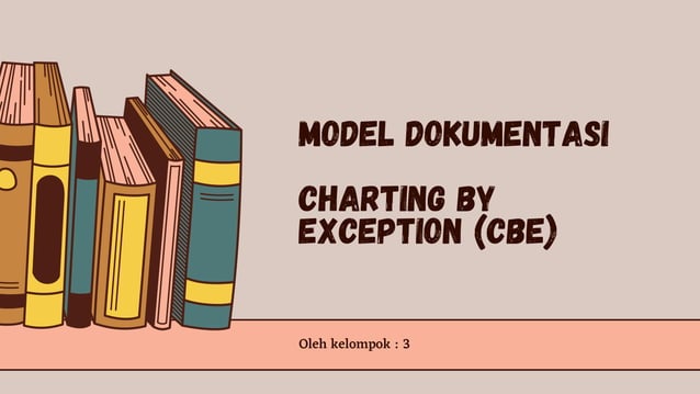 MODEL DOKUMENTASI CHARTING BY EXCEPTION (CBE).pdf