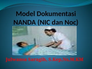 Model Dokumentasi NANDA (NIC dan Noc).pptx
