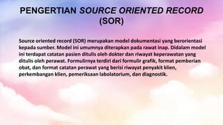 Model Dokumentasi Source Oriented Record (SOR).pptx