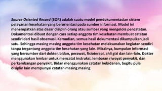 Model Dokumentasi Source Oriented Record (SOR).pptx