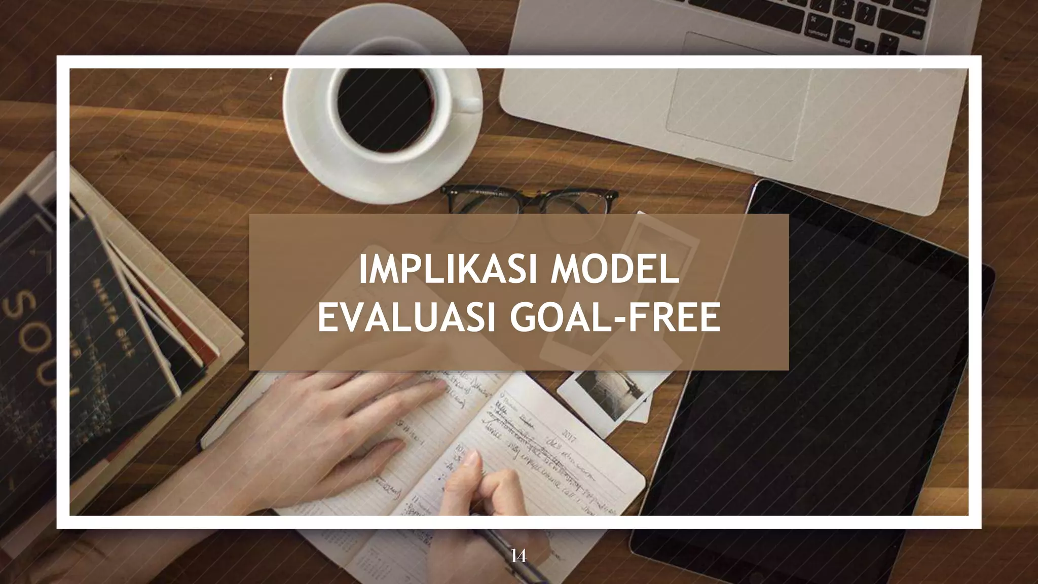 Model Evaluasi Pembelajaran Goal Free | PPTX
