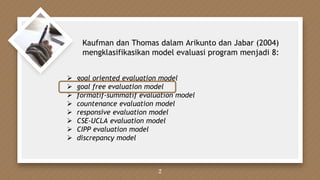 Model Evaluasi Pembelajaran Goal Free | PPTX