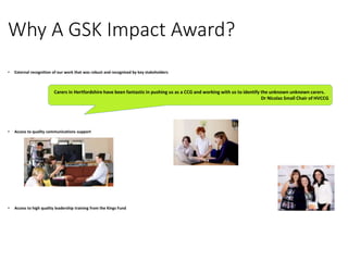 Model for collaboration: GSK and Carers in Hertfordshire | PPT