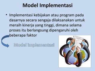 Model implementasi | PPT