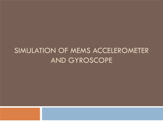 Modeling and simulation of MEMS | PPT