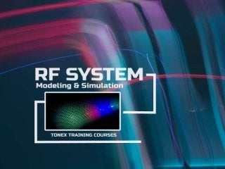 RF Modeling and Simulation, RF Radio Frequency Systems