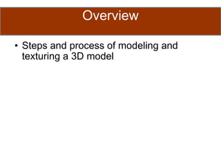 3D Modeling and Texturing Walkthrough | PPT | 3-D Graphics | Computer ...