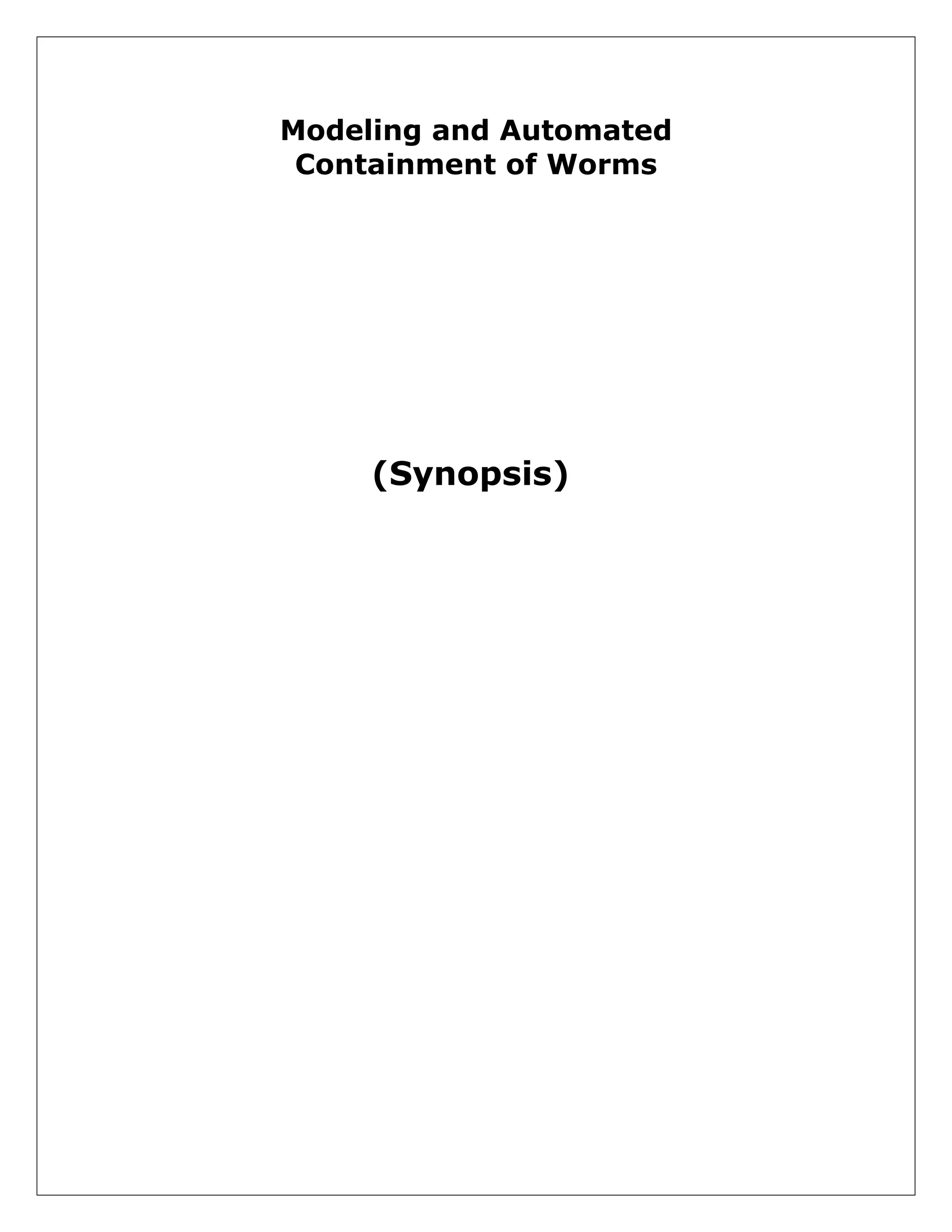 Modeling & automated containment of worms(synopsis) | DOC