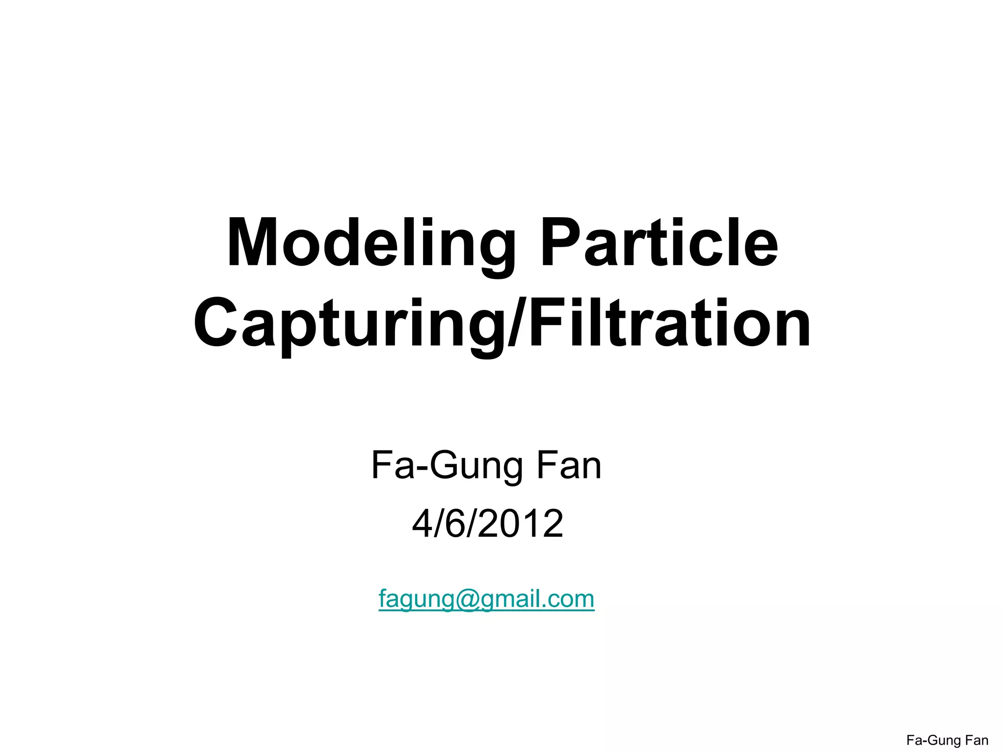 Modeling particle capturing and filtration | PPT