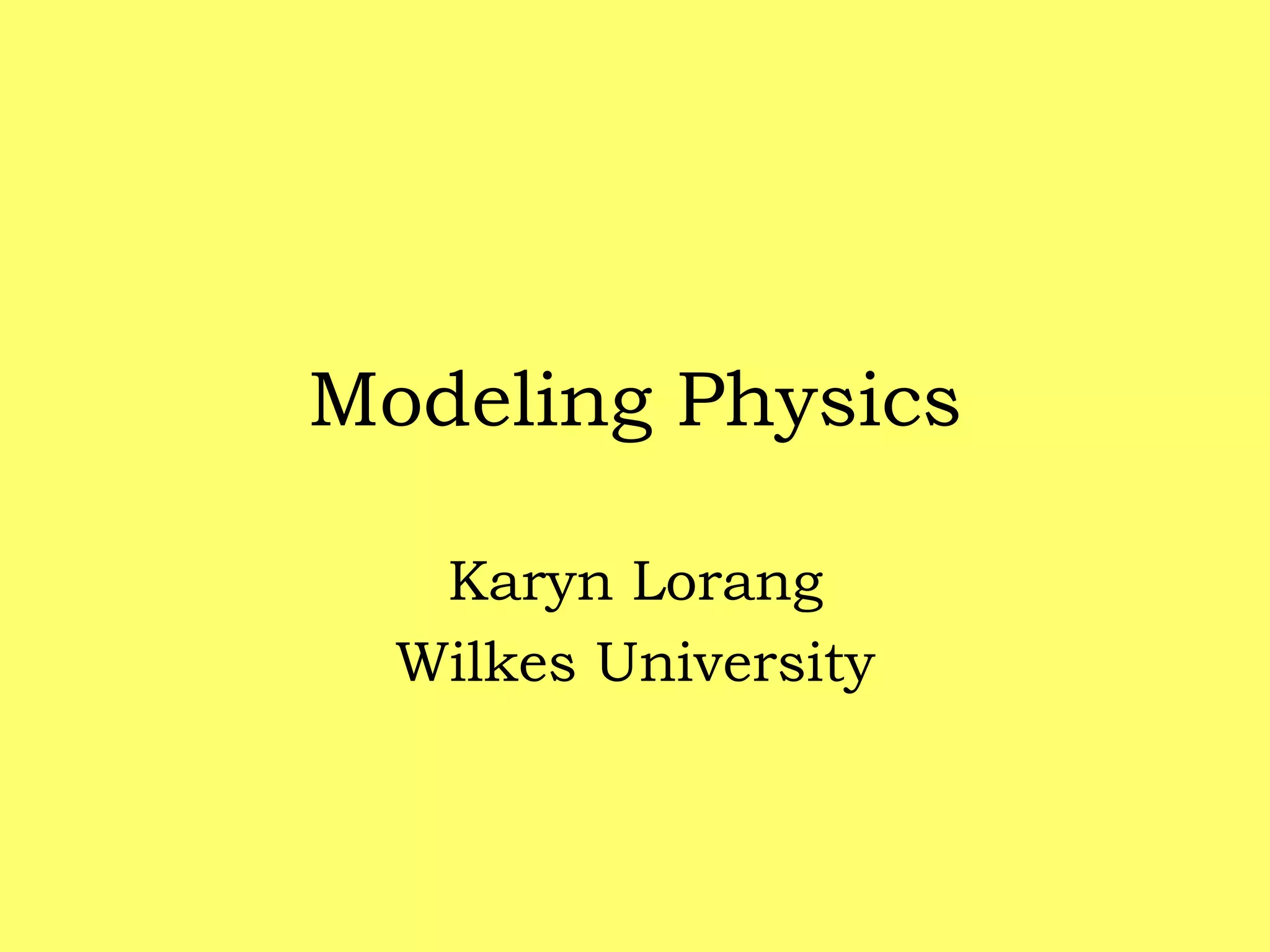 Modeling physics presentation | PPTX