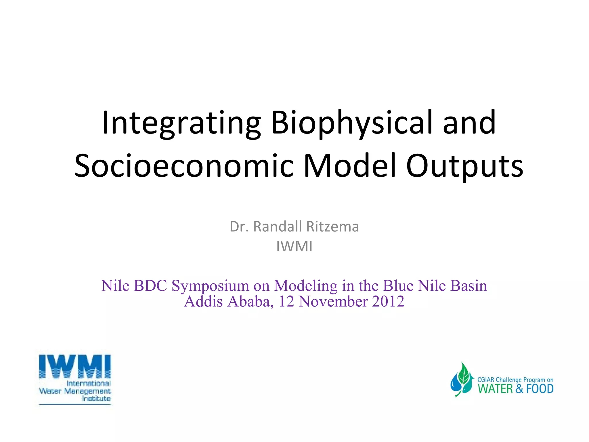 Integrating biophysical and socioeconomic model outputs | PPT