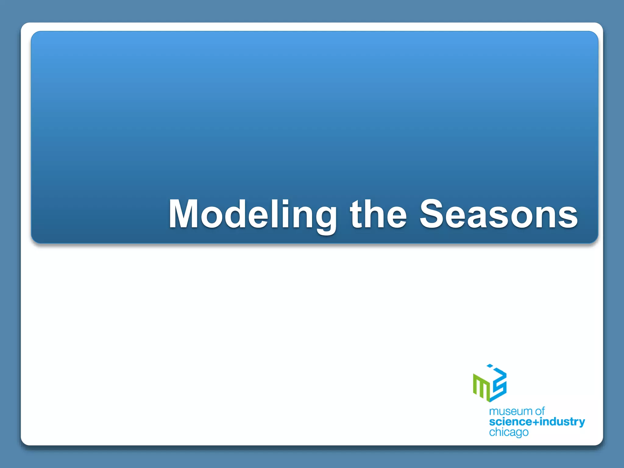 Modeling the seasons | PPTX | Weather | Science