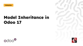 What is Model Inheritance in Odoo 17 ERP | PPT