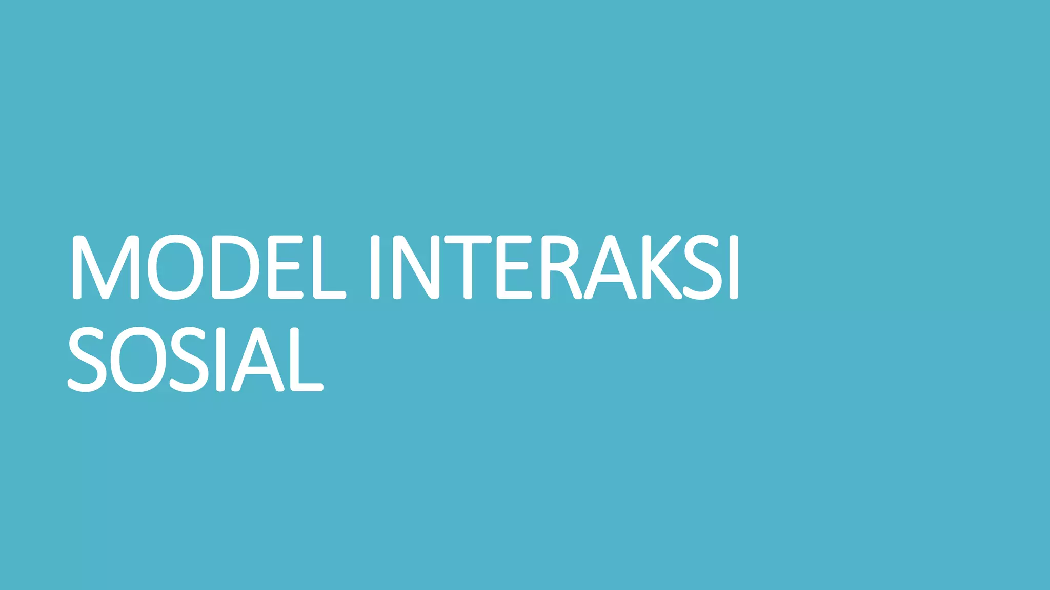 Model interaksi sosial dan Model pemrosesan informasi | PPT